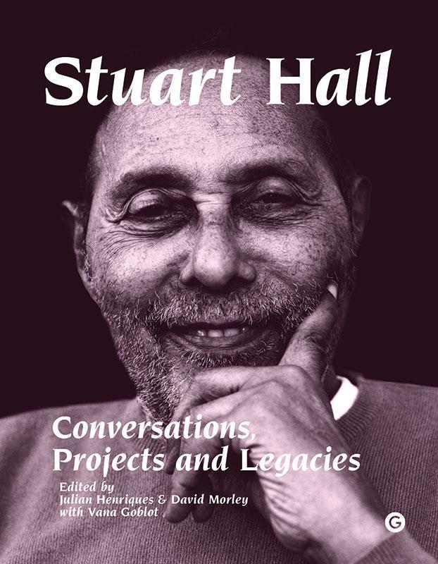 Review: Stuart Hall – Conversations, Projects and Legacies, Reviewed by ...